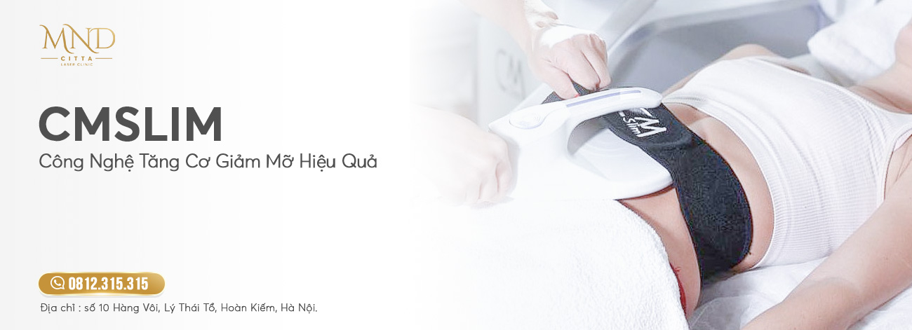 CMSlim - MND Citta - Clinic chăm sóc da công nghệ cao